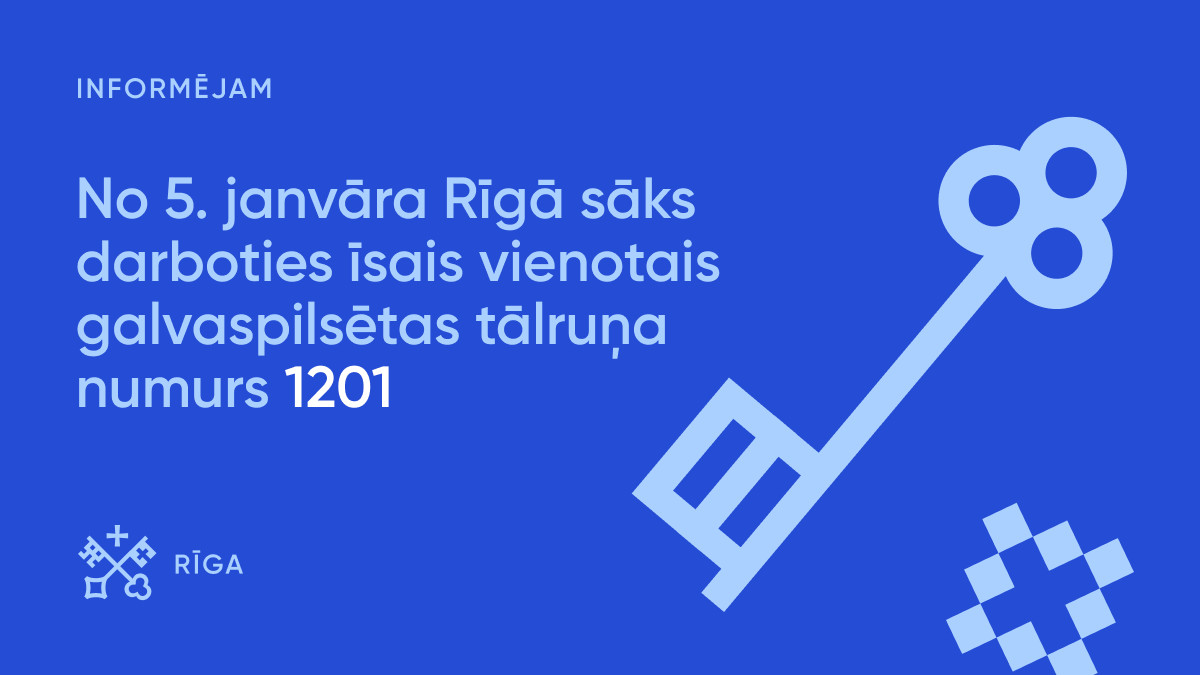 No 5. janvāra Rīgā pieejams vienots tālruņa numurs 1201 - nra.lv